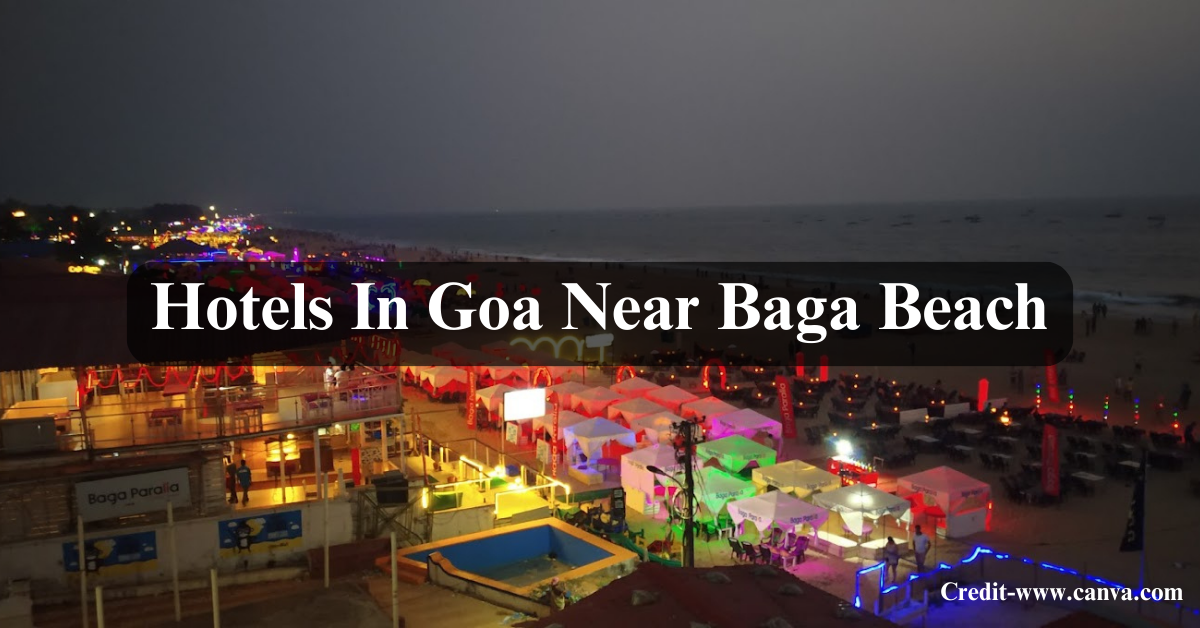 Hotels In Goa Near Baga Beach