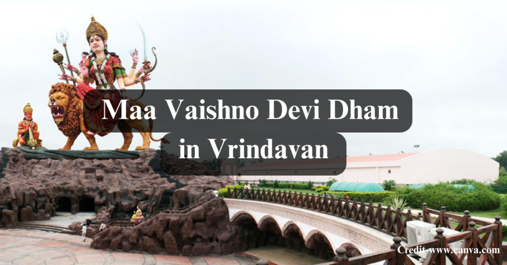 Maa Vaishno Devi Dham in Vrindavan